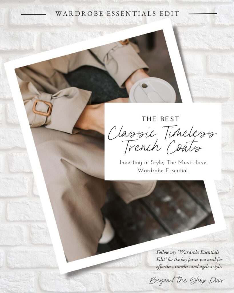 Investing In Style: The Best Timeless Trench Coats - Beyond The Shop Door